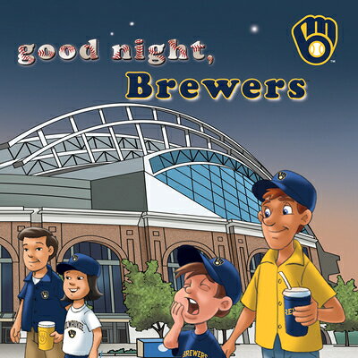 GOOD NIGHT BREWERS Brad Epstein Curt Walstead MICHAELSON ENTERTAINMENT2021 Board　Books English ISBN：9781607303725 洋書 Boo...