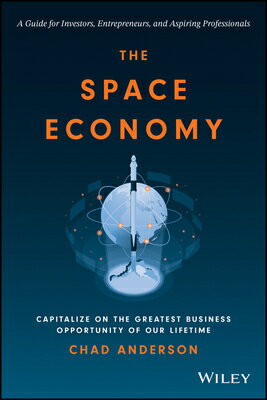 SPACE ECONOMY Chad Anderson WILEY2023 Hardcover English ISBN：9781119903727 洋書 Business & SelfーCulture（ビジネス） Business & E...