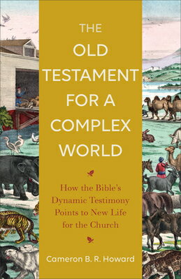 OT FOR A COMPLEX WORLD Cameron B. R. Howard BAKER ACADEMIC2021 Paperback English ISBN：9781540963727 洋書 Social Science（社会...