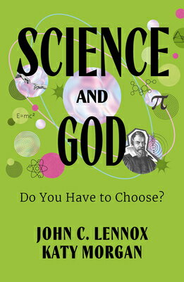SCIENCE & GOD John Lennox Katy Morgan GOOD BOOK CO2026 Paperback English ISBN：9781802543728 洋書 NonーClassifiable（その他）