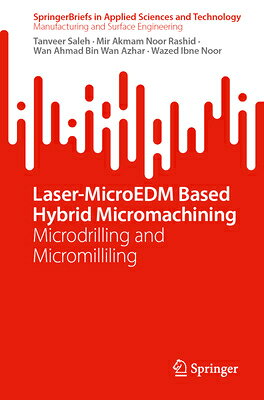 LASERーMICROEDM BASED HYBRID MI Tanveer Saleh Mir Akmam Noor Rashid Wan Ahmad Bin Wan Azhar SPRINGER2024 Paperback 2024 E...