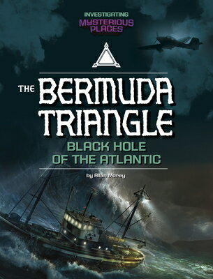 BERMUDA TRIANGLE BLACK HOLE OF Investigating Mysterious Places Allan Morey CAPSTONE PR2025 Library　Binding English ISBN：...