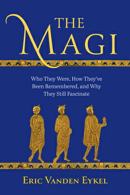 MAGI Eric Vanden Eykel FORTRESS PR2022 Hardcover English ISBN：9781506473734 洋書 Social Science（社会科学） Religion