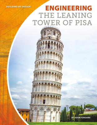 ENGINEERING THE LEANING TOWER Building by Design Set 2 Adam Furgang CORE LIB2017 Library　Binding English ISBN：9781532113...