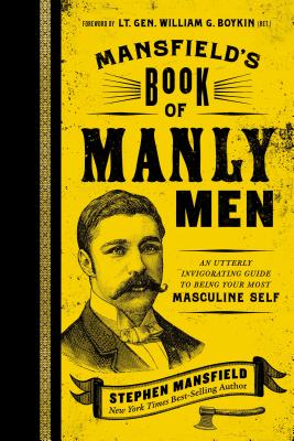 MANSFIELDS BK OF MANLY MEN Stephen Mansfield THOMAS NELSON PUB2013 Hardcover English ISBN：9781595553737 洋書 Social Scienc...