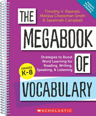 MEGABOOK OF VOCABULARY STRATEG Timothy V. Rasinski Melissa Cheesman Smith Savannah Campbell SCHOLASTIC PROFESSIONAL BOOK...