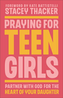 PRAYING FOR TEEN GIRLS Stacey Thacker Kate Battistelli BETHANY HOUSE PUBL2025 Paperback English ISBN：9780764243738 洋書 So...