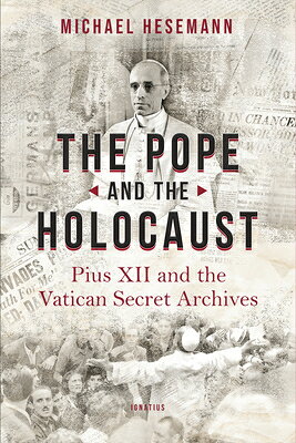 POPE & THE HOLOCAUST Michael Hesemann IGNATIUS PR2022 Paperback English ISBN：9781621643739 洋書 Social Science（社会科学） History