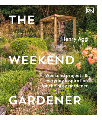 WEEKEND GARDENER Henry Agg DK PUB2026 Hardcover English ISBN：9798217133741 洋書 Family life & Comics（生活＆コミック） Gardening