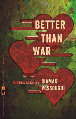 BETTER THAN WAR Flannery O'Connor Award for Short Fiction Iamak Vossoughi UNIV OF GEORGIA PR2018 Paperback English ISBN：...