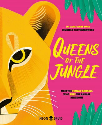 QUEENS OF THE JUNGLE Carly Anne York Kimberlie ClinthorneーWong Neon Squid NEON SQUID US2024 Hardcover English ISBN：97816...