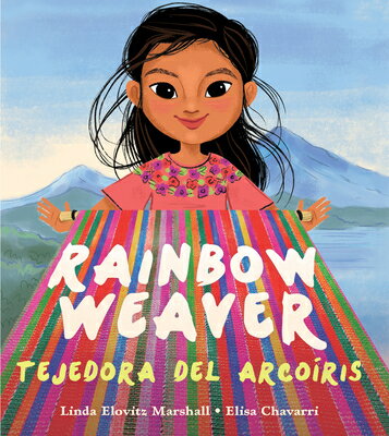 SPAーRAINBOW WEAVER / TEJEDORA Linda Elovitz Marshall Elisa Chavarri LEE & LOW BOOKS INC2016 Hardcover Spanish ISBN：97808...