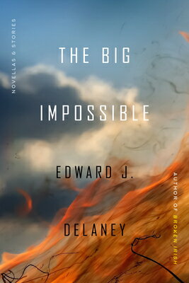 BIG IMPOSSIBLE Edward J. Delaney TURTLE POINT PR2019 Paperback English ISBN：9781885983749 洋書 Fiction & Literature（小説＆文芸）...