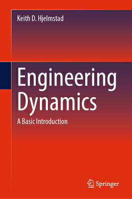 ENGINEERING DYNAMICS 2024/E Keith D. Hjelmstad SPRINGER NATURE2024 Hardcover 2024 English ISBN：9783031563751 洋書 Computer...