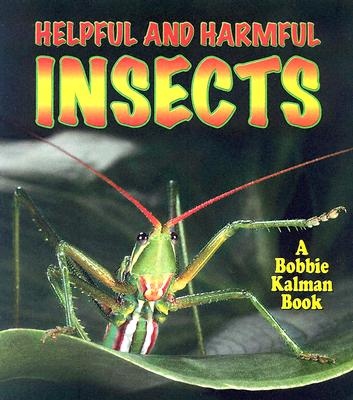 HELPFUL & HARMFUL INSECTS World of Insects Molly Aloian CRABTREE PUB2005 Paperback English ISBN：9780778723752 洋書 Books f...