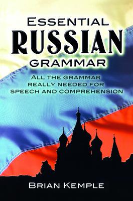 ESSENTIAL RUSSIAN GRAMMAR Dover Language Guides Essential Grammar Brian Kemple DOVER PUBN INC1993 Paperback English ISBN...