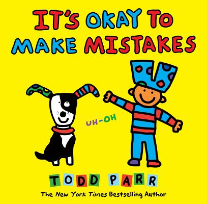 ITS OKAY TO MAKE MISTAKES Todd Parr Picture Books Todd Parr Todd Parr PICTURE BOOK STUDIO2019 Library　Binding English IS...