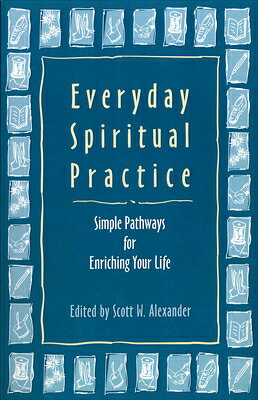 EVERYDAY SPIRITUAL PRACT Scott W. Alexander SKINNER HOUSE BOOKS2001 Paperback English ISBN：9781558963757 洋書 Social Scien...