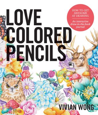 LOVE COLORED PENCILS Vivian Wong QUARRY BOOKS2018 Paperback English ISBN：9781631593758 洋書 Art & Entertainment（芸術＆エンターテイン...