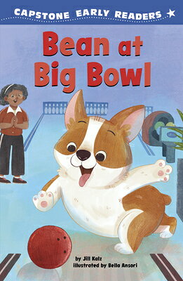 BEAN AT BIG BOWL Capstone Early Readers: Adventures of Bean Bella Ansori Jill Kalz PICTURE WINDOW BOOKS2026 Library　Bind...