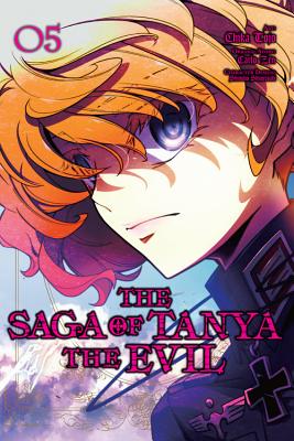 SAGA OF TANYA THE EVIL VOL 5 ( Saga of Tanya the Evil (Manga) Carlo Zen Chika Tojo Shinobu Shinotsuki YEN PR2019 Paperba...