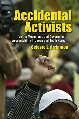 ACCIDENTAL ACTIVISTS Studies of the Weatherhead East Asian Institute, Columbia Un Celeste L. Arrington CORNELL UNIV PR20...