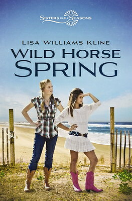 WILD HORSE SPRING Sisters in All Seasons Lisa Williams Kline ZONDERVAN2024 Paperback English ISBN：9780310163763 洋書 Books...