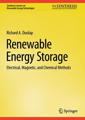 RENEWABLE ENERGY STORAGE Synthesis Lectures on Renewable Energy Technologies Richard A. Dunlap SPRINGER NATURE2025 Hardc...