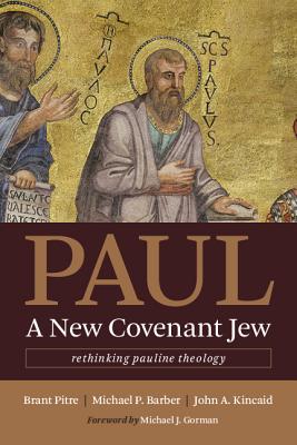 PAUL A NEW COVENANT JEW Brant Pitre Michael P. Barber John A. Kincaid WILLIAM B EERDMANS PUB CO2019 Paperback English IS...