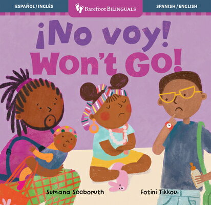 SPAーNO VOY / WONT GO Feelings & Firsts Sumana Seeboruth Fotini Tikkou BAREFOOT BOOKS2025 Board　Books Spanish ISBN：979888...