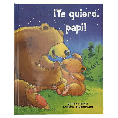 SPAーTE QUIERO PAPI / I LOVE YO Jillian Harker Kristina Stephenson Parragon Books PARRAGON2022 Hardcover Spanish ISBN：978...