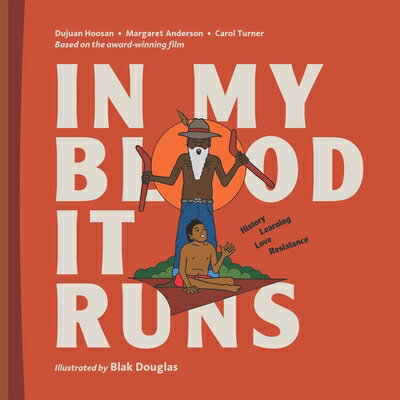 IN MY BLOOD IT RUNS Dujuan Hoosan MACMILLAN AUSTRALIA2024 Hardcover English ISBN：9781761263774 洋書 Books for kids（児童書） Ju...
