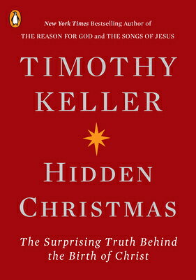 HIDDEN XMAS Timothy Keller PENGUIN GROUP2018 Paperback English ISBN：9780143133780 洋書 Social Science（社会科学） Religion