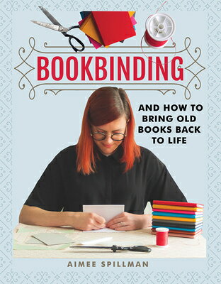 BOOKBINDING & HT BRING OLD BKS Crafts Aimee Spillman WHITE OWL2021 Paperback English ISBN：9781526773784 洋書 Art & Enterta...
