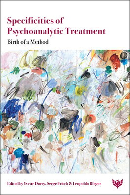 SPECIFICITIES OF PSYCHOANALYTI Yvette Dorey Serge Frisch Leopoldo Bleger KARNAC BOOKS2025 Paperback English ISBN：9781800...