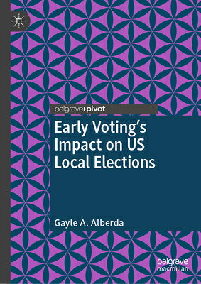 EARLY VOTINGS IMPACT ON US LOC Elections, Voting, Technology Gayle A. Alberda PALGRAVE PIVOT2026 Hardcover 2022 English ...