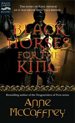 BLACK HORSES FOR THE KING Magic Carpet Books Anne McCaffrey MAGIC CARPET BOOKS2008 Paperback English ISBN：9780152063788 ...