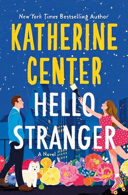 HELLO STRANGER Katherine Center ST MARTINS PR2023 Hardcover English ISBN：9781250283788 洋書 Fiction & Literature（小説＆文芸） Fi...