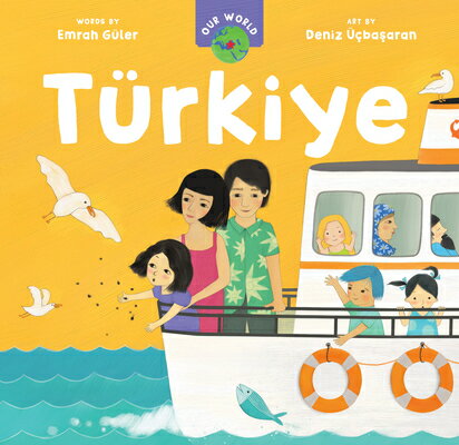 OUR WORLD TURKIYE Our World Emrah Gler Deniz basaran BAREFOOT BOOKS2025 Board　Books English ISBN：9798888593790 洋書 Books ...