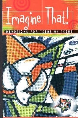 IMAGINE THAT DEVOTIONS FOR TEE Various Concordia Publishing House CONCORDIA PUB HOUSE2004 Paperback English ISBN：9780758...