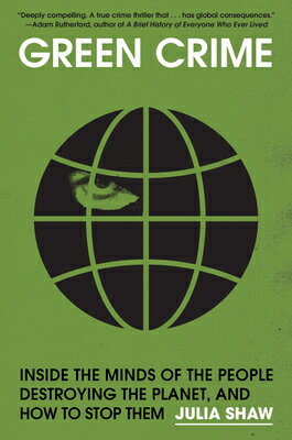 GREEN CRIME Julia Shaw CHELSEA GREEN PUB2025 Hardcover English ISBN：9781645023791 洋書 Social Science（社会科学） True Crime