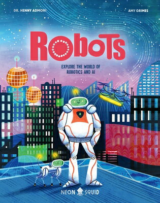 ROBOTS Myth Busters Henny Admoni Amy Grimes Neon Squid NEON SQUID US2024 Hardcover English ISBN：9781684493791 洋書 Books f...