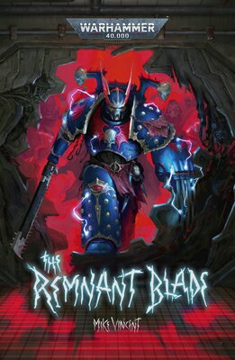 REMNANT BLADE NOT FOR ONLINE/E Warhammer 40,000 Mike Vincent GAMES WORKSHOP2026 Paperback Not for Online English ISBN：97...