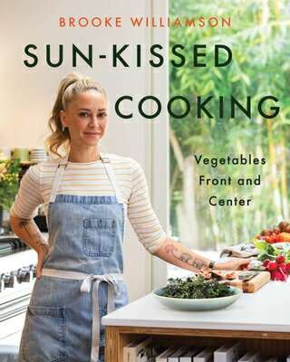 SUNーKISSED COOKING Brooke Williamson HARPERCOLLINS2024 Hardcover English ISBN：9780063333796 洋書 Family life & Comics（生活＆コ...