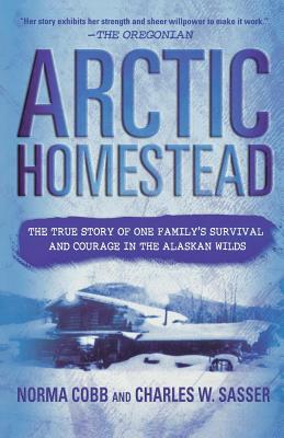ARCTIC HOMESTEAD Norma Cobb Charles W. Sasser GRIFFIN2003 Paperback English ISBN：9780312283797 洋書 Fiction & Literature（小...