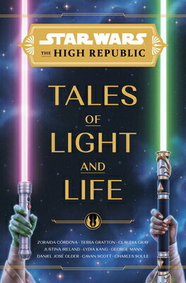SW THE HIGH REPUBLIC TALES OF Star Wars: The High Republic (Young Adult) Zoraida Crdova Tessa Gratton Claudia Gray DISNE...