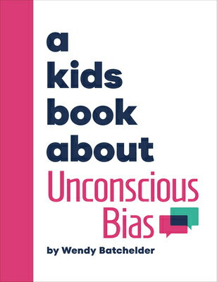 KIDS BK ABT UNCONSCIOUS BIAS Kids Book Wendy Batchelder DK PUB2025 Hardcover English ISBN：9780241743799 洋書 Books for kid...