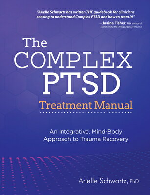 COMPLEX PTSD TREATMENT MANUAL Arielle Schwartz PESI PUB & MEDIA2021 Paperback English ISBN：9781683733799 洋書 Social Scien...