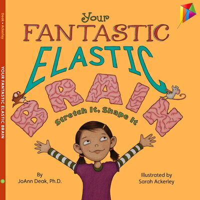 YOUR FANTASTIC ELASTIC BRAIN Joann Deak Sarah Ackerley MARCH 4TH INC2010 Hardcover English ISBN：9780982993804 洋書 Books f...
