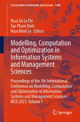 MODELLING COMPUTATION & OPTIMI Lecture Notes in Networks and Systems Hoai An Le Thi Tao Pham Dinh Hoai Minh Le SPRINGER ...